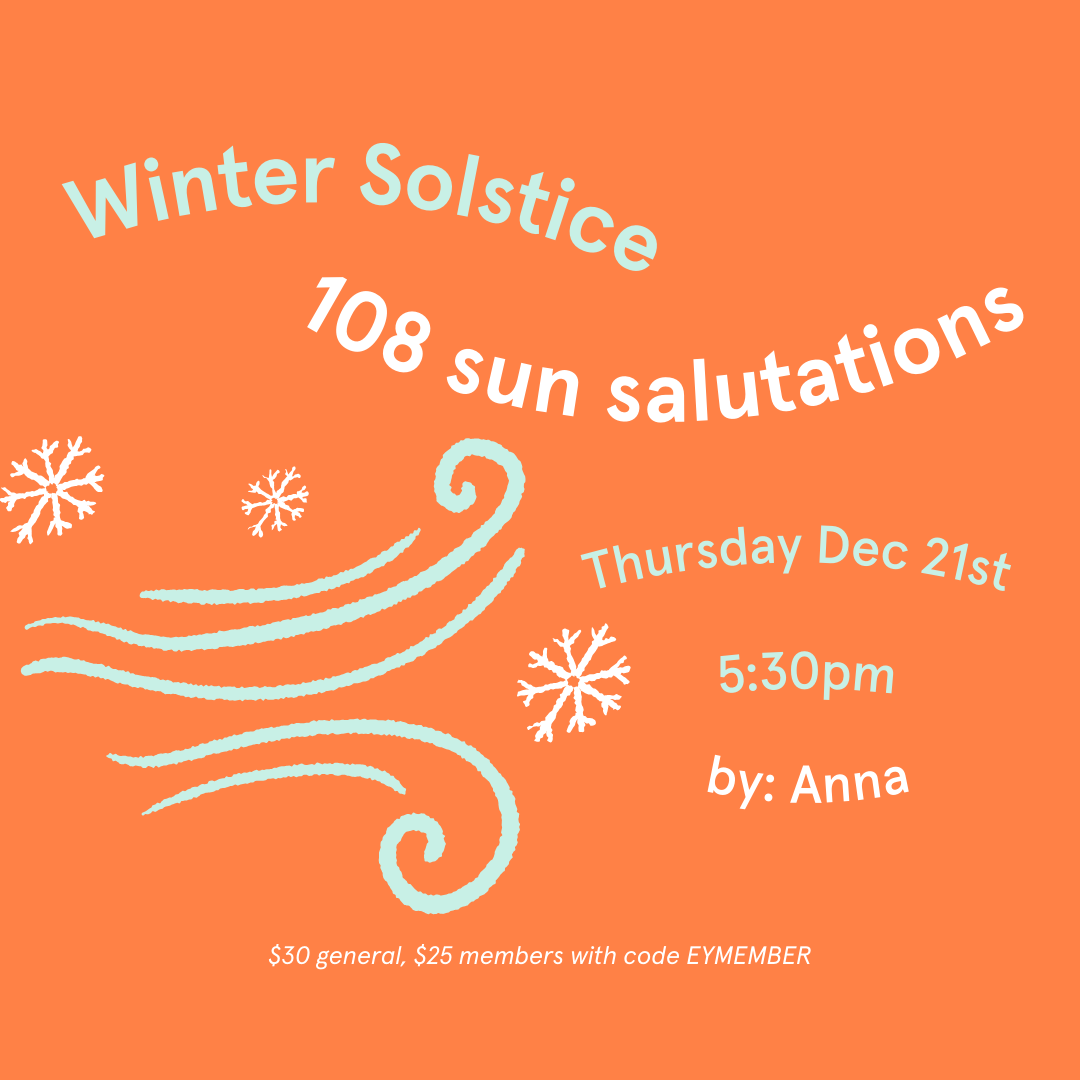 Winter Solstice 108 Sun Salutations with Anna - Everyone Yoga
