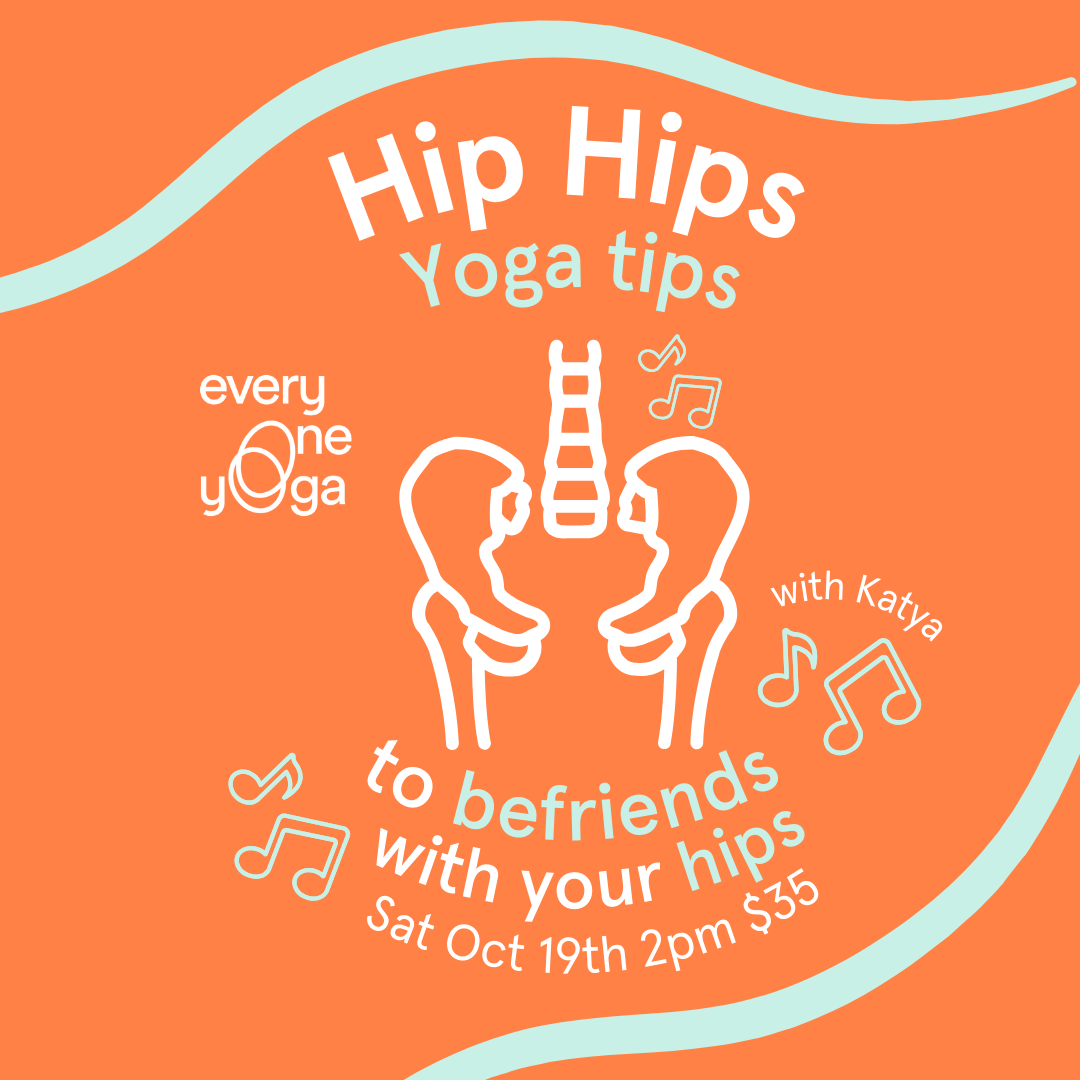 Hip Hips: Yoga Tips to befriends with your hips! - Everyone Yoga